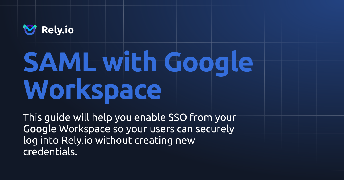 SAML with Google Workspace | Rely.io